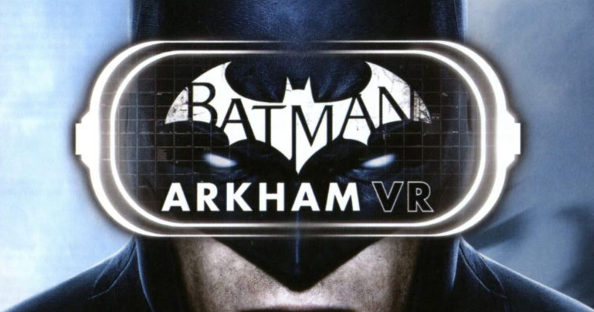 Batman Arkham VR News, Guides, Walkthrough, Screenshots, and Reviews ...