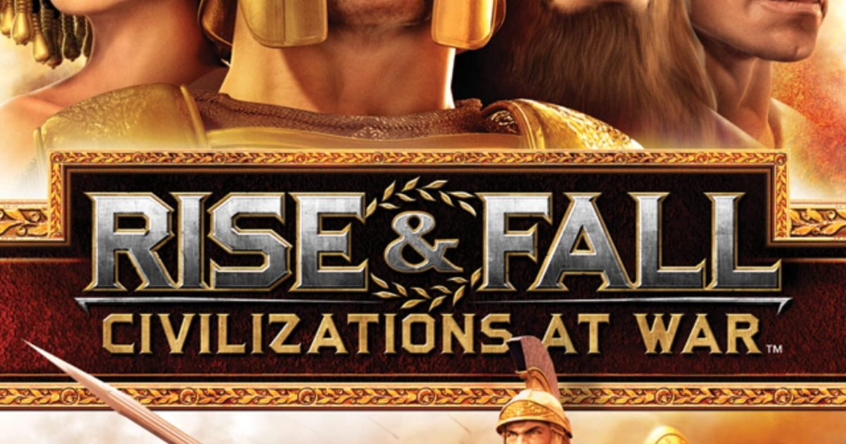 Rise & Fall: Civilizations at War News, Guides, Walkthrough ...