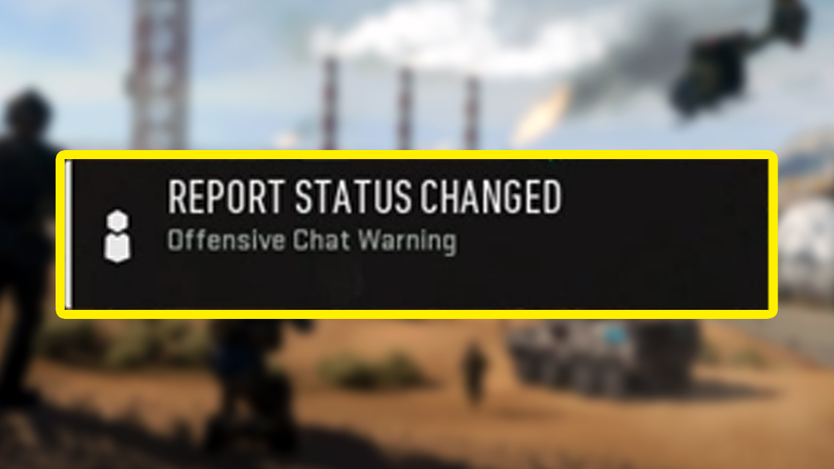 Modern Warfare 2 'Offensive Chat Warning': What Does 'Report Status ...
